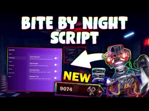 *NEW* Bite By Night Script (PASTEBIN 2026) (AUTO GENERATOR , ESP ALL , AUTO ESCAPE )