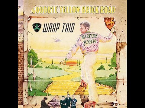 Elton John | Goodbye Yellow Brick Road - Full Album | Warp Trio + Daniel Emond