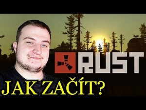 JAK ZAČÍT HRÁT RUST?