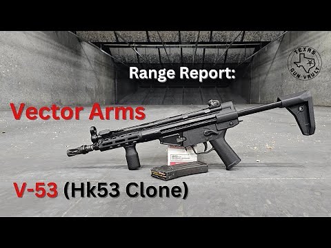 Range Report: Vector Arms V53 - Hk53 Clone (5.56mm)