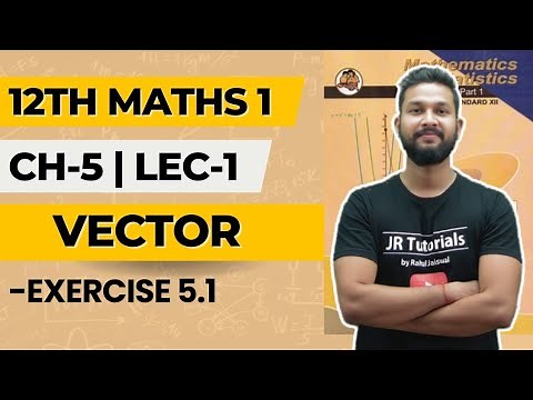 12th Maths 1 | Chapter 5 | Vectors | Exercise 5.1 | Lecture 1 | Maharashtra Board |