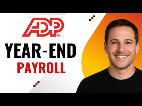 How to Process Year-End Payroll in ADP Easily (Step-by-Step)