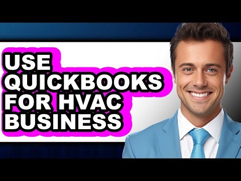 How to Use QuickBooks for HVAC Business (Only Way)