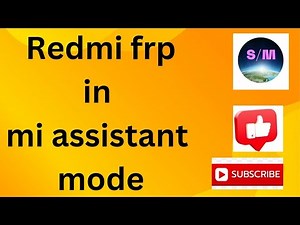 Mi,redmi frp in mi assistant mode by mr auth frp tool