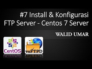 #7 Konfigurasi FTP Server - Centos 7 Server