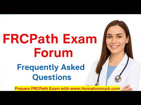 FRCPath UK Exam Discussion: Frequently Asked Questions