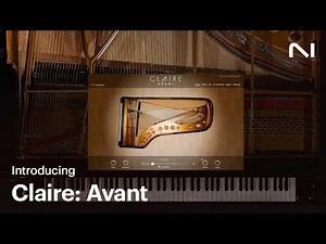 Introducing Claire: Avant - experimental grand piano | Native Instruments