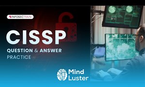 Mind Luster - Learn CISSP Question and Answer Practice | Prepare for CISSP Exam | CISSP Exam 2023 | InfosecTrain