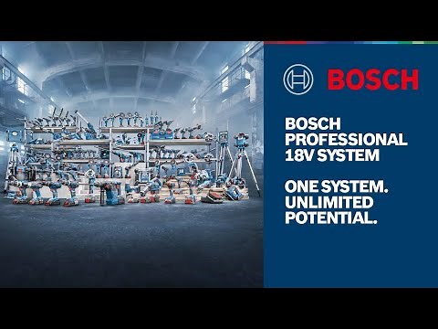 Bosch Professional 18V System. ONE SYSTEM. UNLIMITED POTENTIAL.