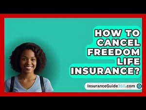 How To Cancel Freedom Life Insurance? - InsuranceGuide360.com