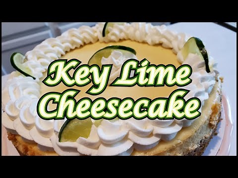 How To Make A Key Lime Cheesecake!