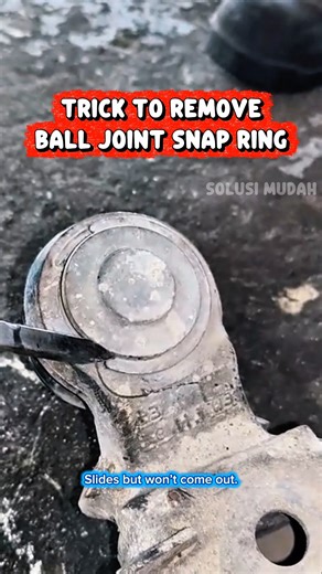 How to Remove a Ball Joint Snap Ring That Spins and Slides but Won’t Come Out