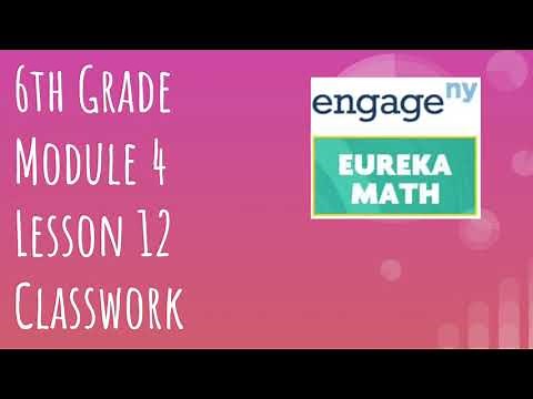 Engage NY // Eureka Math Grade 6 Module 4 Lesson 12 Classwork