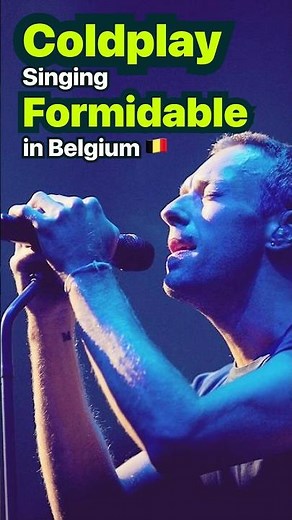 Coldplay Performs “Formidable” in Stromae’s Homeland, Belgium 🇧🇪 #coldplay #formidable #stromae