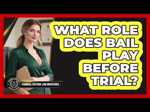 What role does bail play before trial?