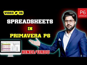 Mastering Primavera P6 with Spreadsheets The Expert's Guide