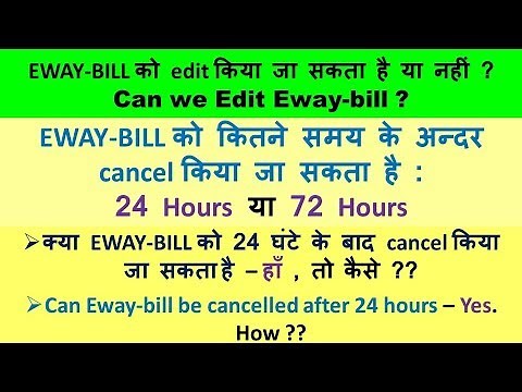 Can eway bill be edited, how to cancel eway bill, eway bill update