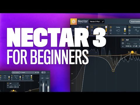 How To Use iZotope Nectar 3 For Beginners
