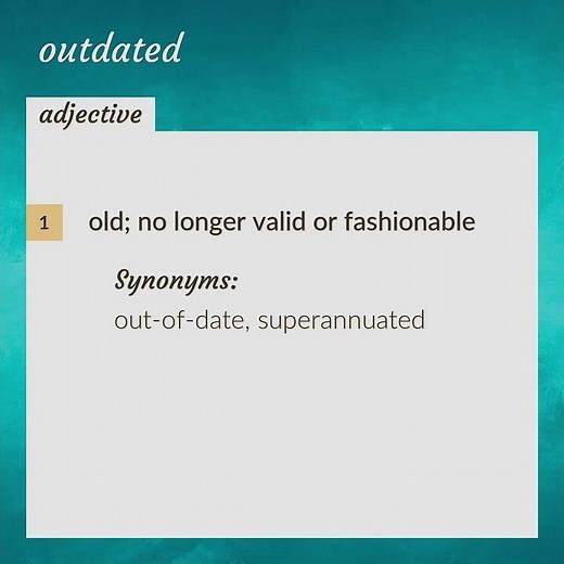 Outdated | meaning of Outdated