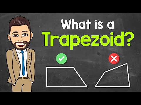 What is a Trapezoid? | Quadrilaterals | Math with Mr. J