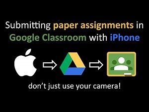 Submit paper assignments to Google Classroom with your iPhone
