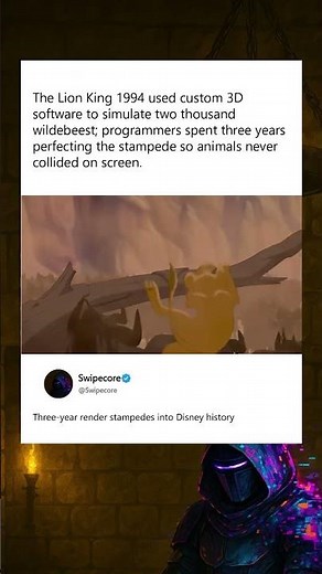 In the The Lion King (1994), the wildebeest stampede took three years of new 3D animation