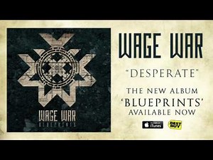 Wage War - Desperate