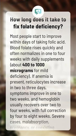 How long does it take to fix folate deficiency?