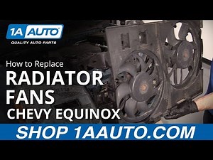 How to Replace Radiator Fans 06-08 Chevy Equinox