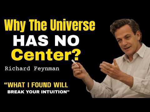 Why The Universe Has NO Center? What I Found Will BREAK Your Intuition