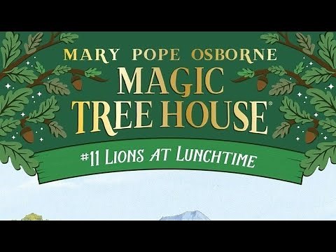 Magic Tree House | #11 Lions at Lunchtime | MARY POPE OSBORNE | New York Times Bestselling Series