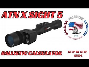 How to SETUP BALLISTIC CAL ATN X SIGHT 5 #atn #scope #howto