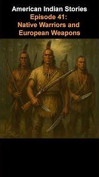 Episode 41. Native Warriors and European Weapons