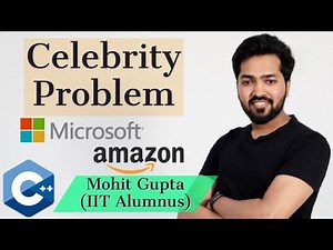 Celebrity Problem || Amazon & Microsoft Interview || C++