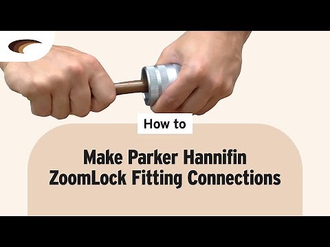 How to Make Parker Hannifin ZoomLock Fitting Connections