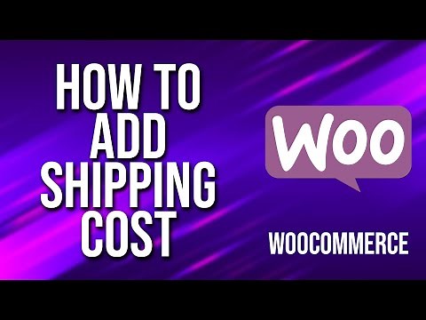 How To Add Shipping Cost WooCommerce Tutorial