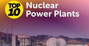 Top 10: Nuclear Power Plants