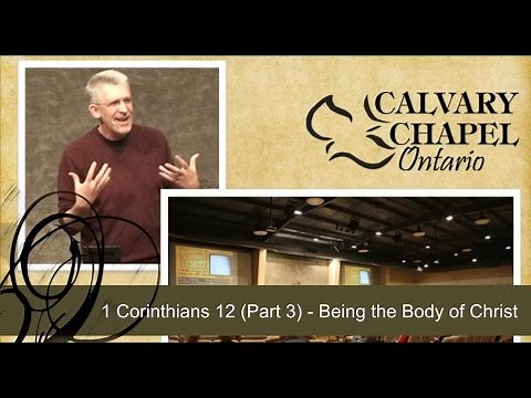 1 Corinthians 12 (Part 3) Being the Body of Christ
