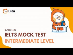 Sample class | IELTS MOCK TEST | Level Intermediate | BITU MODERATOR