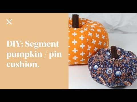 DIY: Segment Pumpkin / Pin Cushion Tutorial
