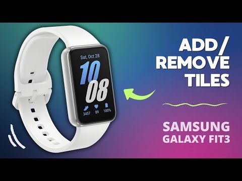 How to Add/Remove Tiles on Samsung Galaxy Fit 3 | A Quick Guide