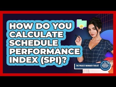 How Do You Calculate Schedule Performance Index (SPI)?