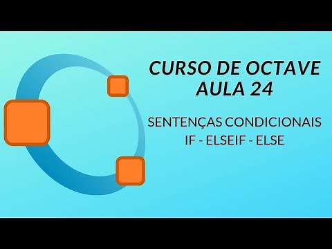 Curso de Octave - Como funcionam os comandos If - Elseif - Else #24