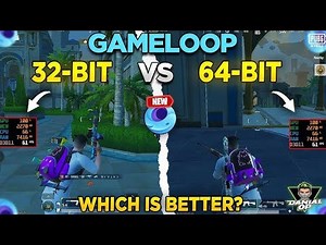 فرق الاداء و الجودة بين محاكي 32بت و 64بت (GameLoop 64 Bit Vs 32 Bit)