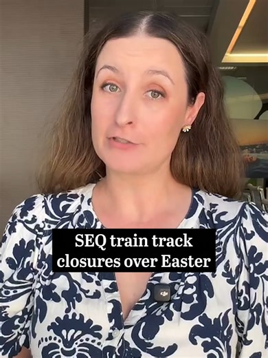 Major Train Closures in South-East Queensland Over Easter