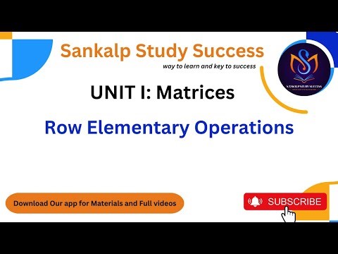 2.JNTUH M1 | Unit I | Row Elementary Operations in Matrices | M1 (R22) | Sankalp Study Success