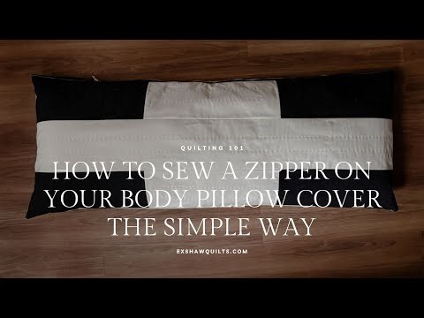 How to Sew a Zipper on Your Body Pillow Cover The Simple Way