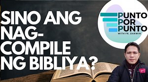EP 43 | SINO BA ANG NAG-COMPILE NG BIBLIYA?