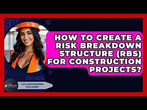 How To Create A Risk Breakdown Structure (RBS) For Construction Projects?