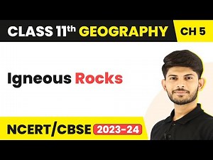 Igneous Rocks - Minerals And Rocks | Class 11 Geography